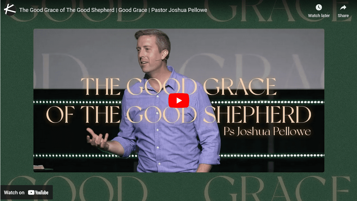 The Good Grace of The Good Shepherd Part I - Kingdom Hope